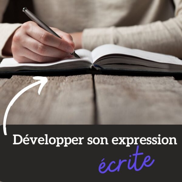 16 Techniques Pour Développer Son Expression Écrite